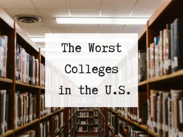 The 50 Worst Colleges In America - Worthly